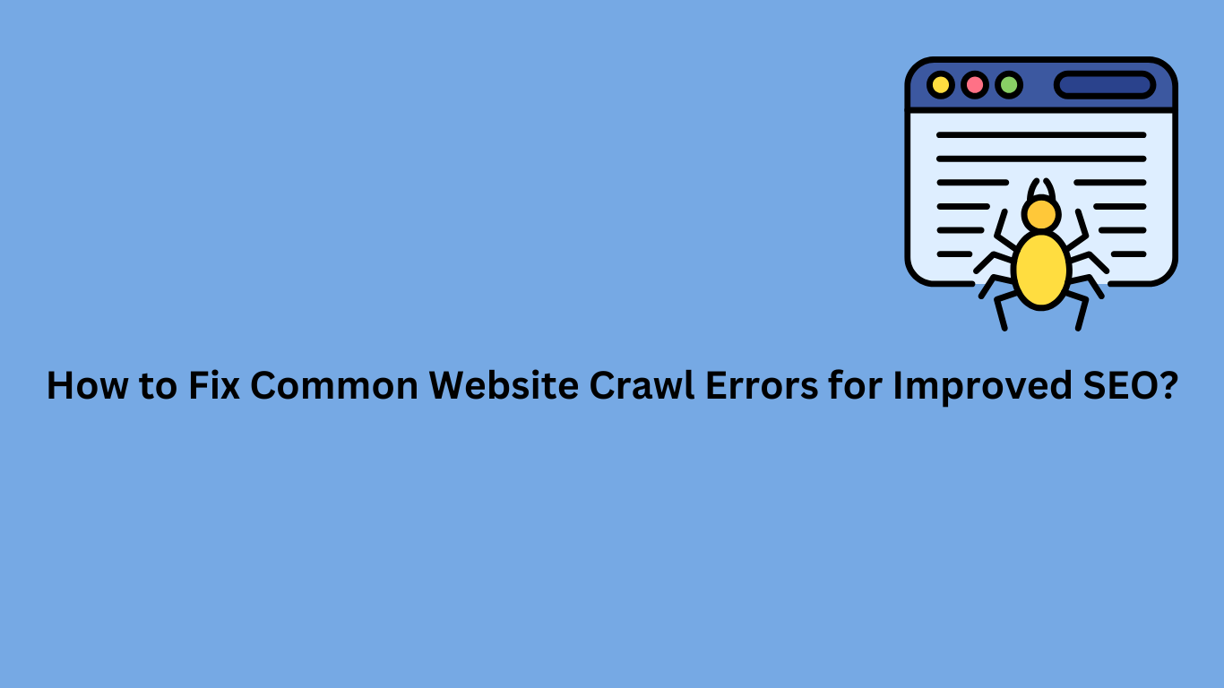 Common Crawl Errors and How to Fix Them: A Guide to Better SEO